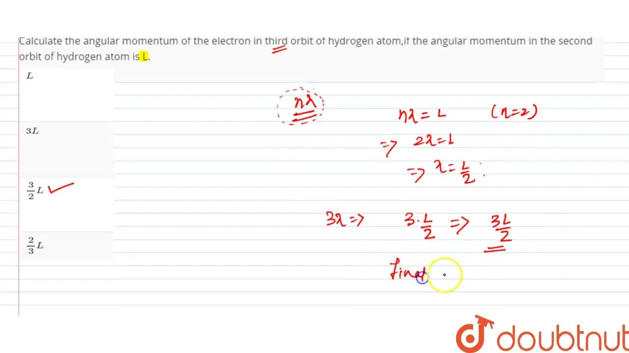 Calculate the angular momentum of the electron in third orbit of hydro