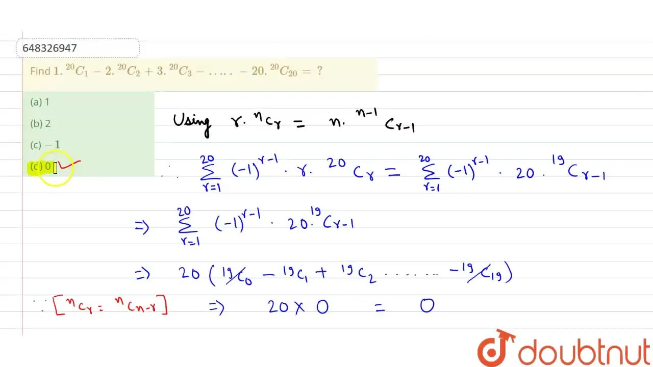 Find 1.""^20C1 - 2.""^20C2 + 3.""^20C3 - …..-20.""^20C20
