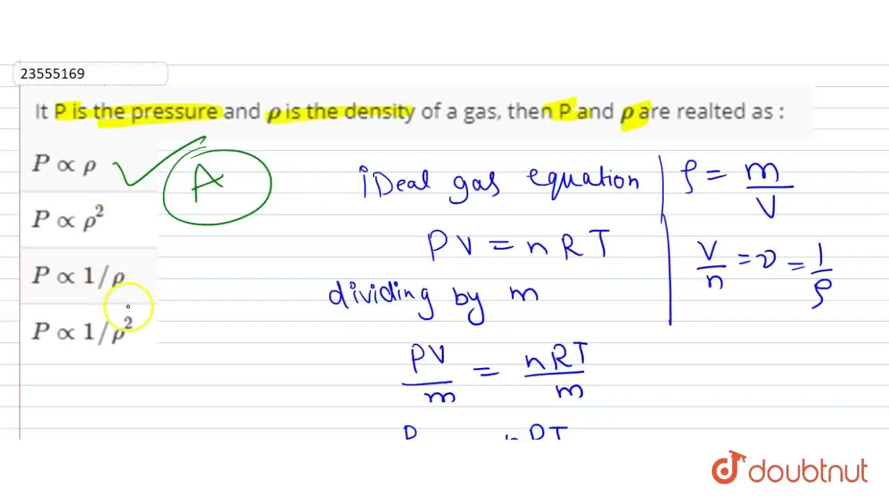 It P is the pressure and rho is the density of a gas, then P and rho a