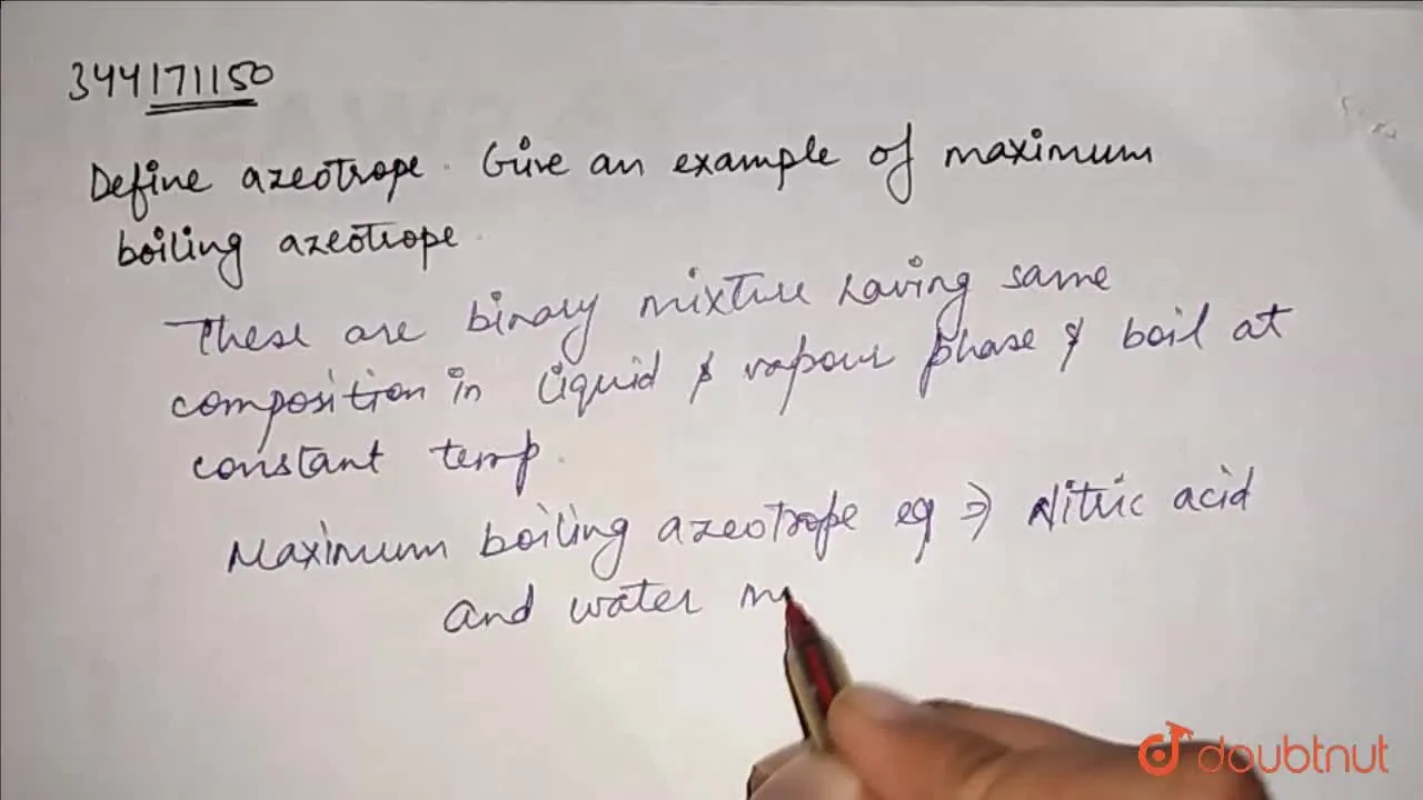 Define azeotrope. Give an example of maximum boiling azeotrope.