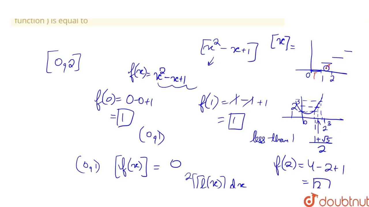 The value of int(0)^(2)[x^(2)-x+1] dx (where , [.] denotes the greates