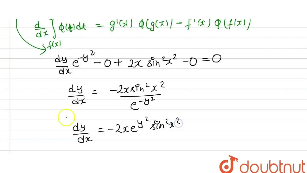 If (d)/(dx)(int(0)^(y)e^(-t^(2))dt+int(0)^(x^(2)) sin^(2) tdt)=0, "fin