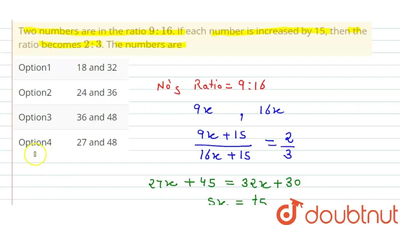 Two numbers are in the ratio 9:16. If each number is increased by 15,