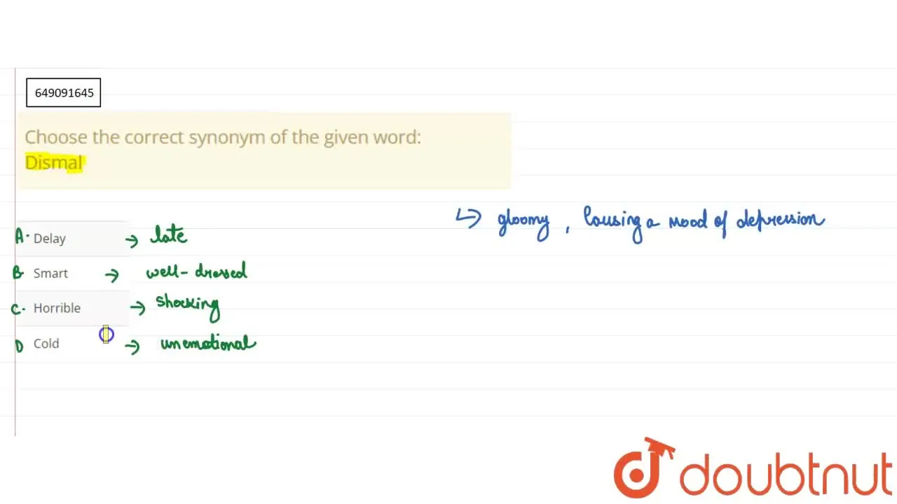 Choose the correct synonym of the given word: Dismal