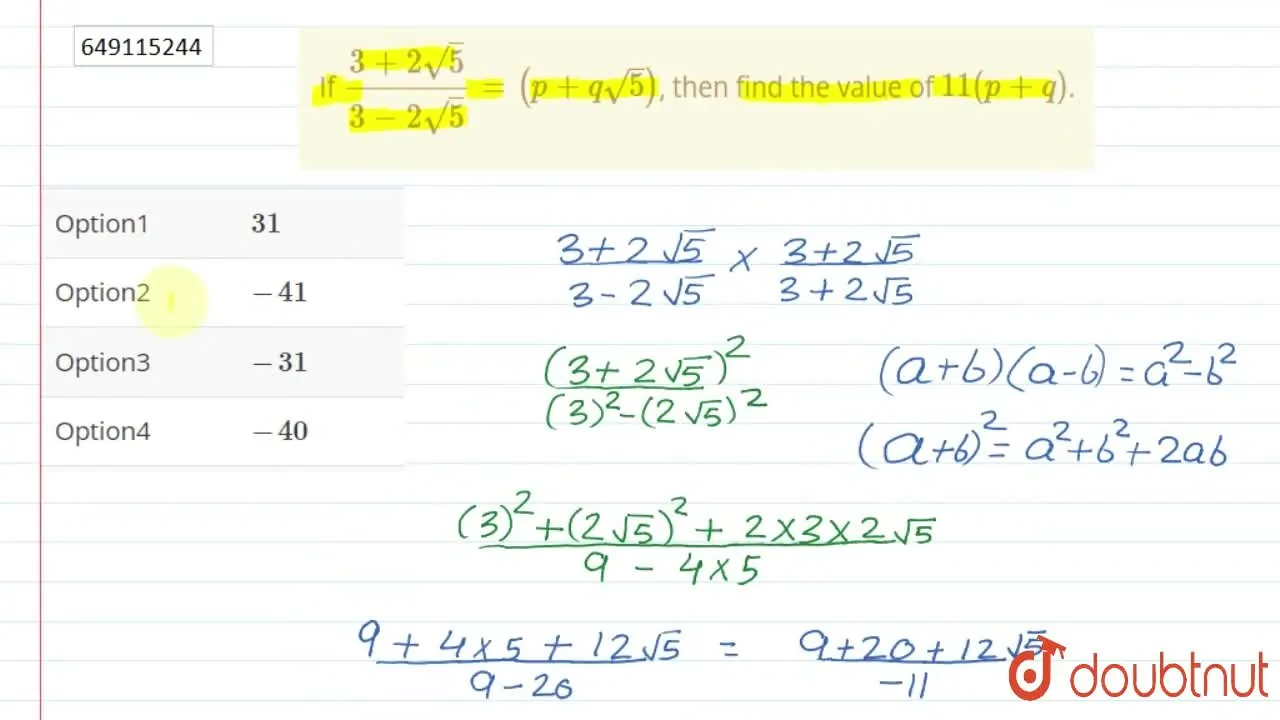 If (3+2sqrt(5))/(3-2sqrt(5))=(p+qsqrt(5)), then find the value of 11(p
