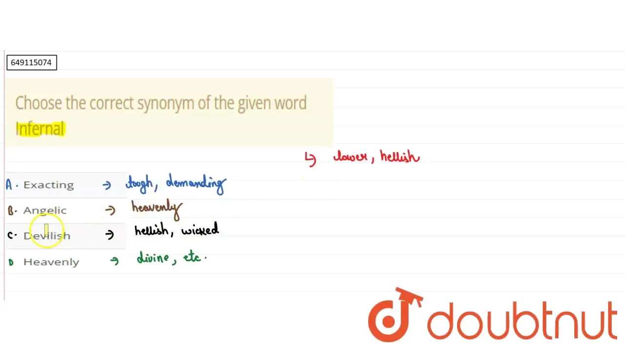 Choose the correct synonym of the given word Infernal