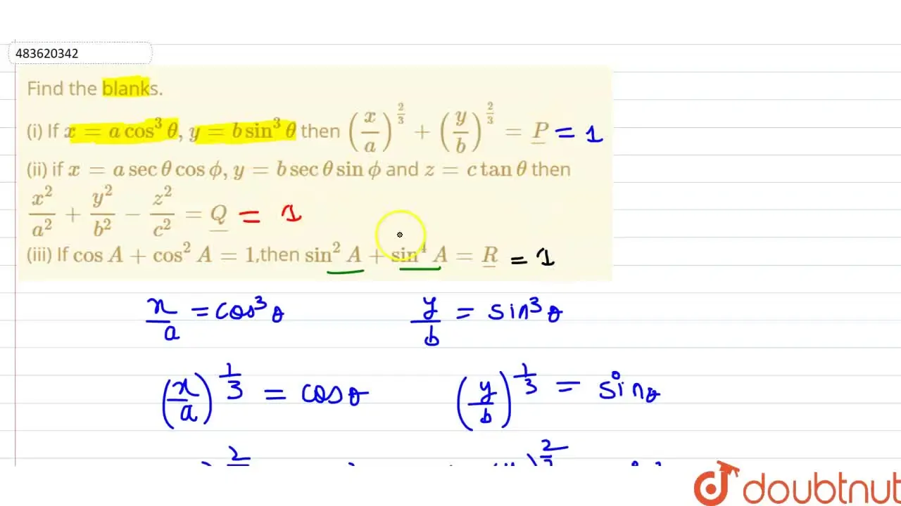 Find the blanks. (i) If x=a cos^(3)theta,y=b sin^(3)theta then ((x)/(