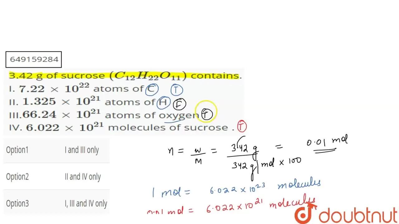 3.42 g of sucrose (C(12)H(22)O(11)) contains. I. 7.22 xx 10^(22) ato