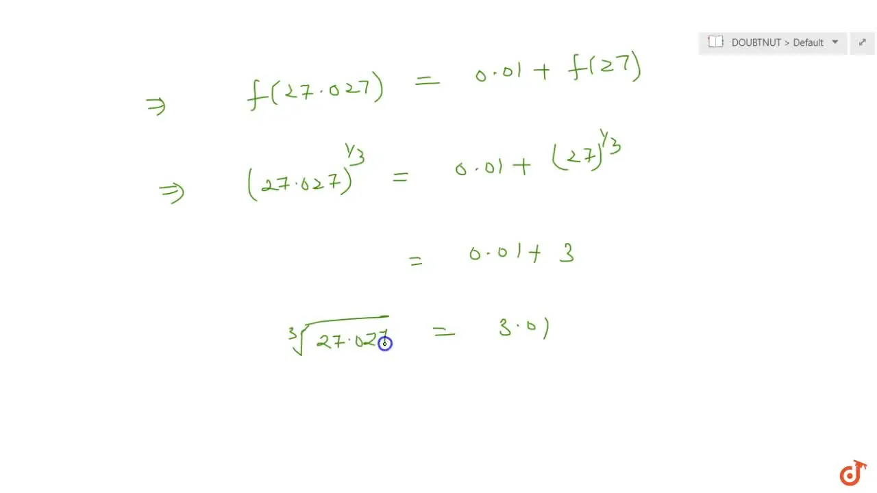 Find the approximate value of root(3)(27.027)