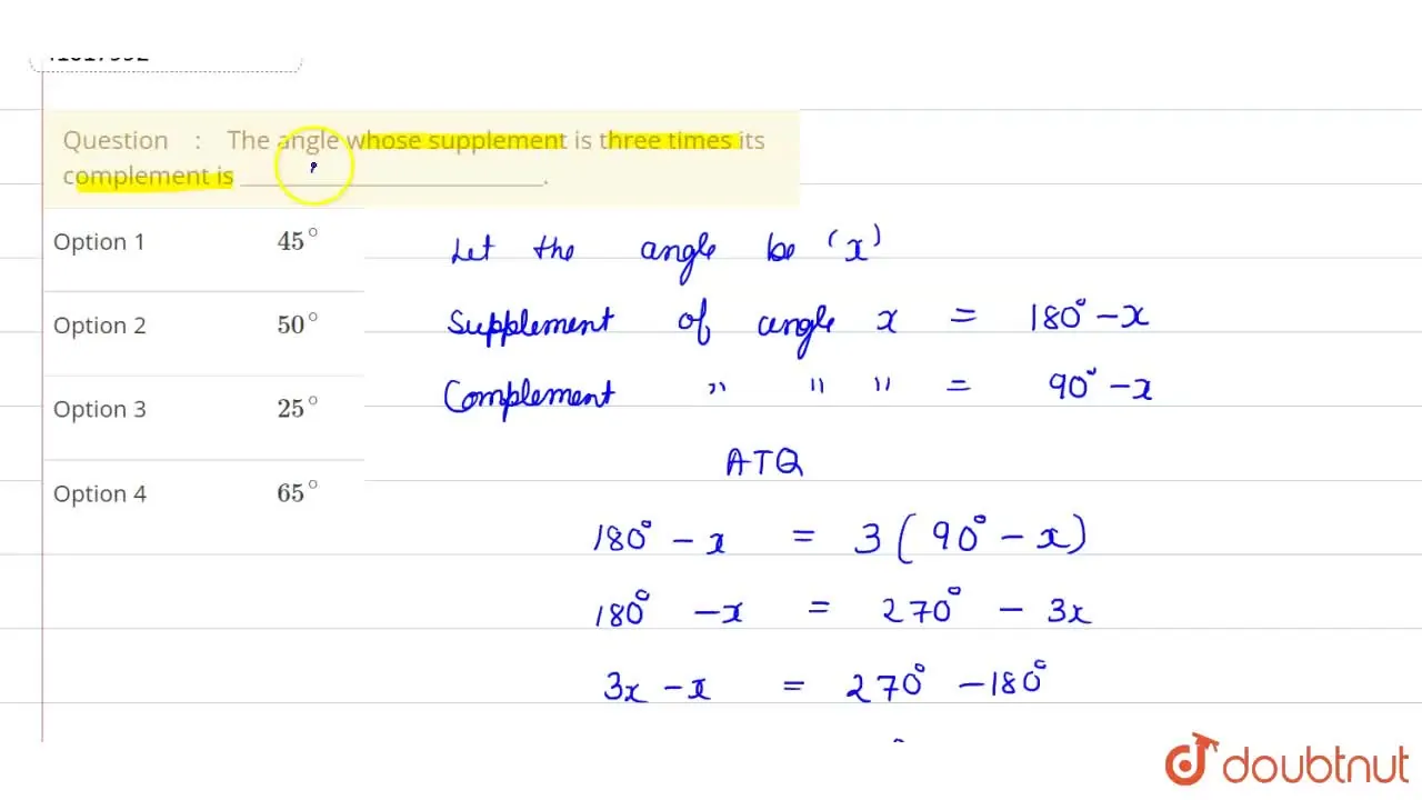 The angle whose supplement is three times its complement is