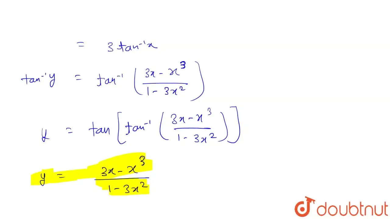 माना tan^(-1)y=tan^(-1)x+tan^(-1)""(2x)/(1-x^(2))जहाँ |x| lt 1/sqrt3