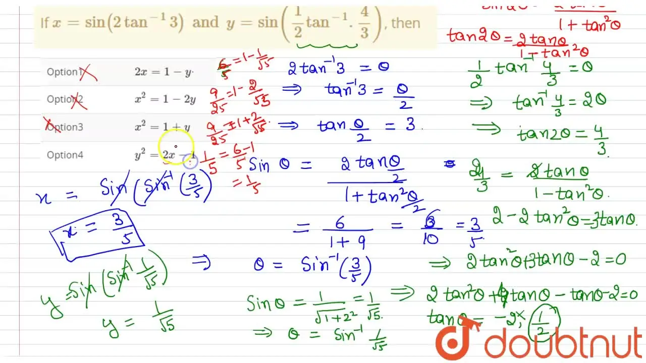 If x=sin(2tan^(-1)3)and y=sin((1)/(2)tan^(-1)(4/3)), then