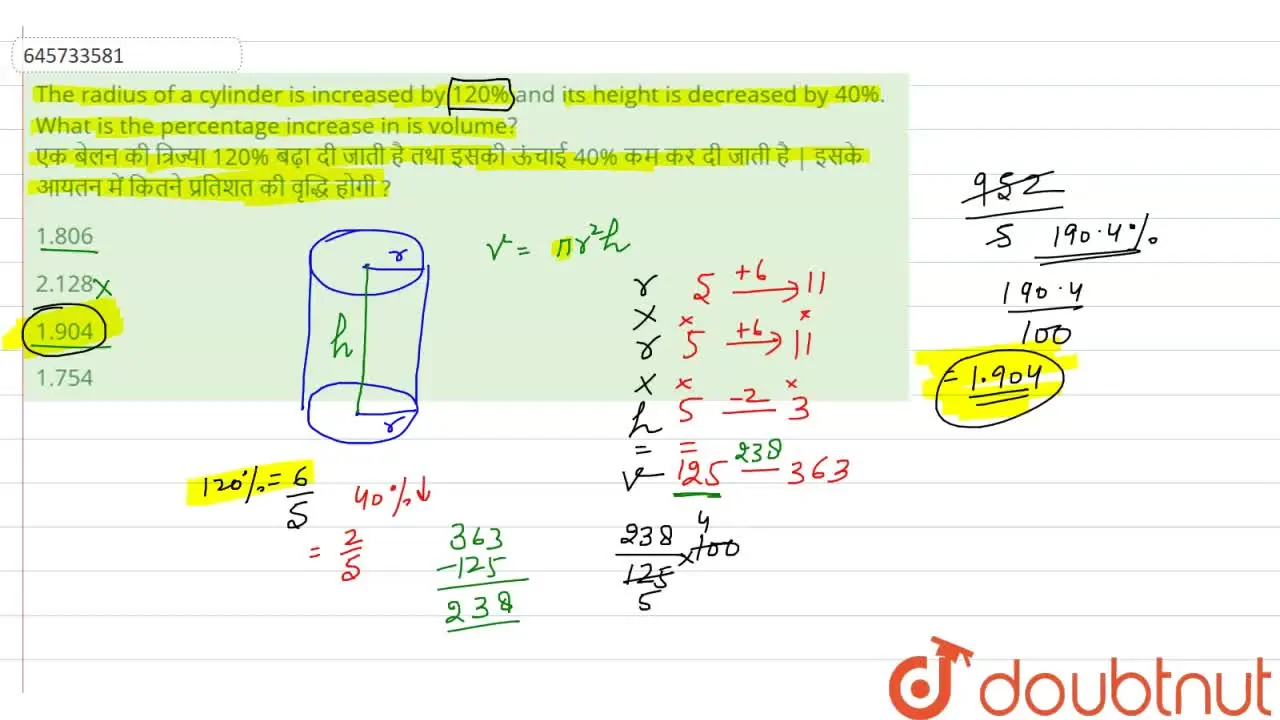 The radius of a cylinder is increased by 120% and its height is decrea