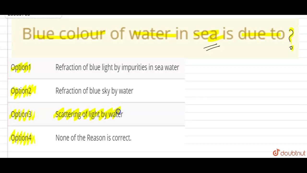Blue colour of water in sea is due to