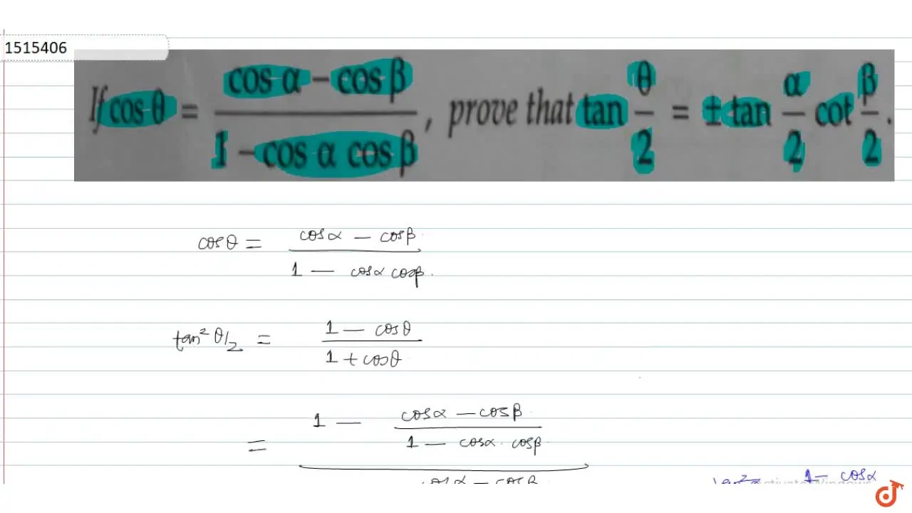 If cos theta=(cos alpha-cos beta)/(1-cos alpha cos beta),prove that ta