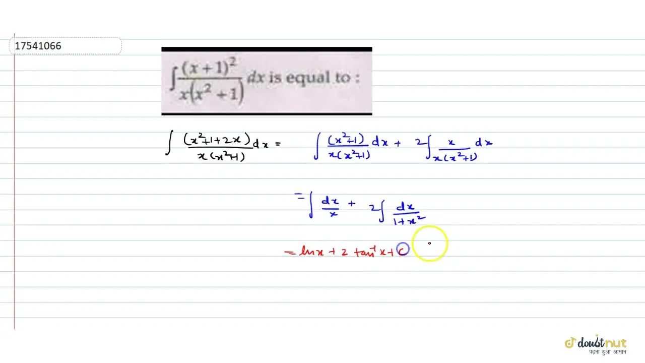 int((x+1)^(2))/(x(x^(2)+1))dx is equal to: