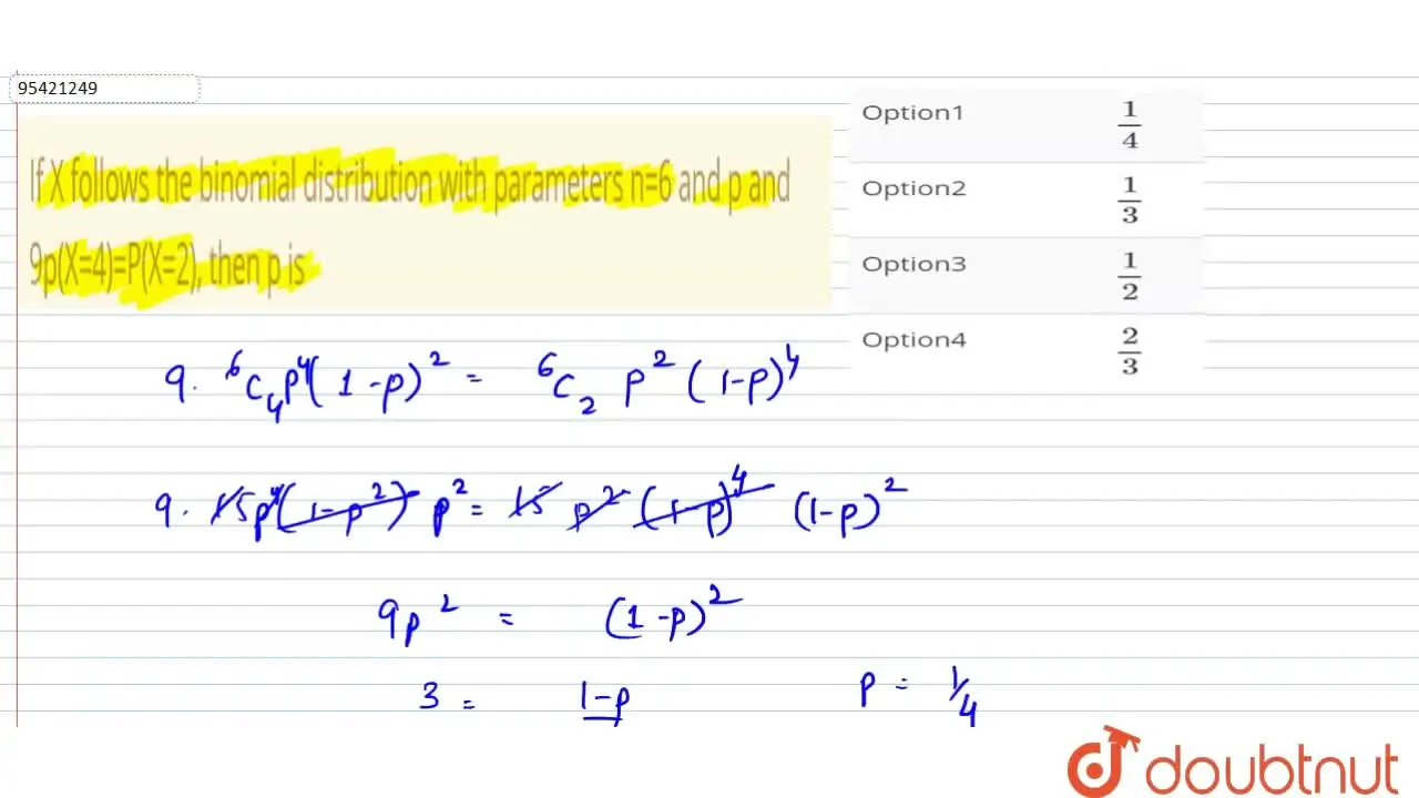 If X follows the binomial distribution with parameters n=6 and p and 9