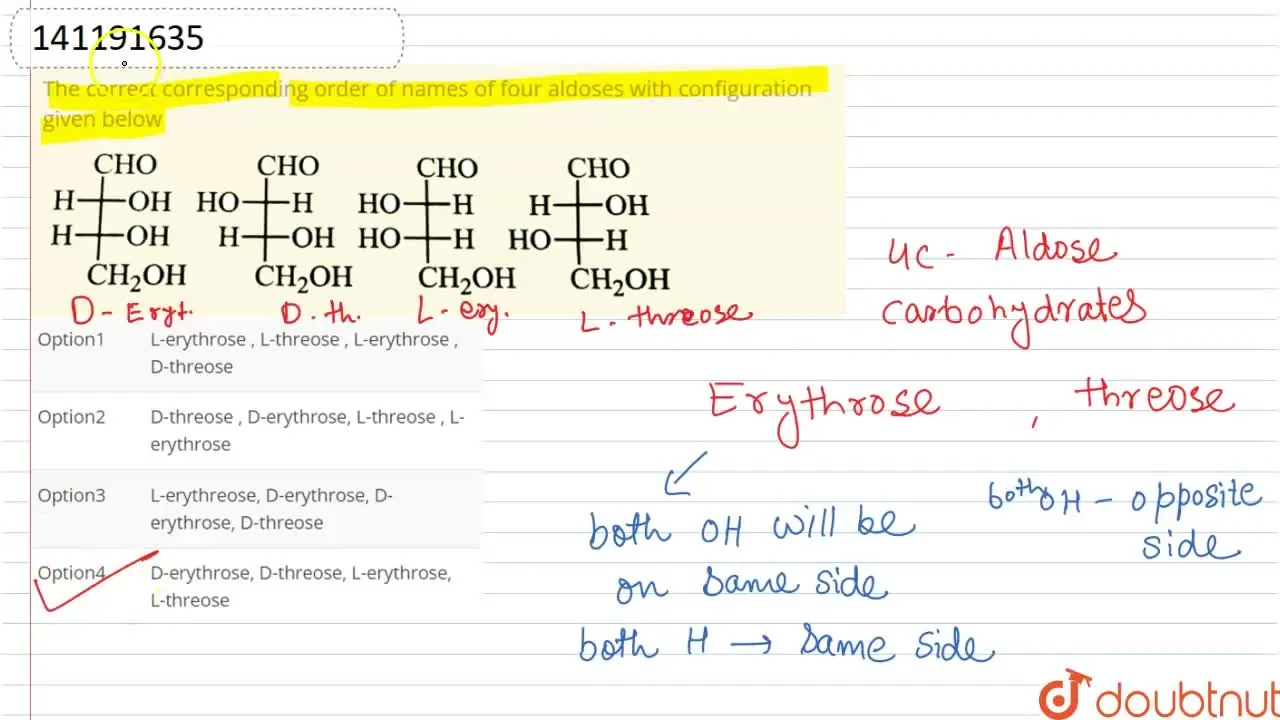 L-erythreose, D-erythrose, D-erythrose, D-threose