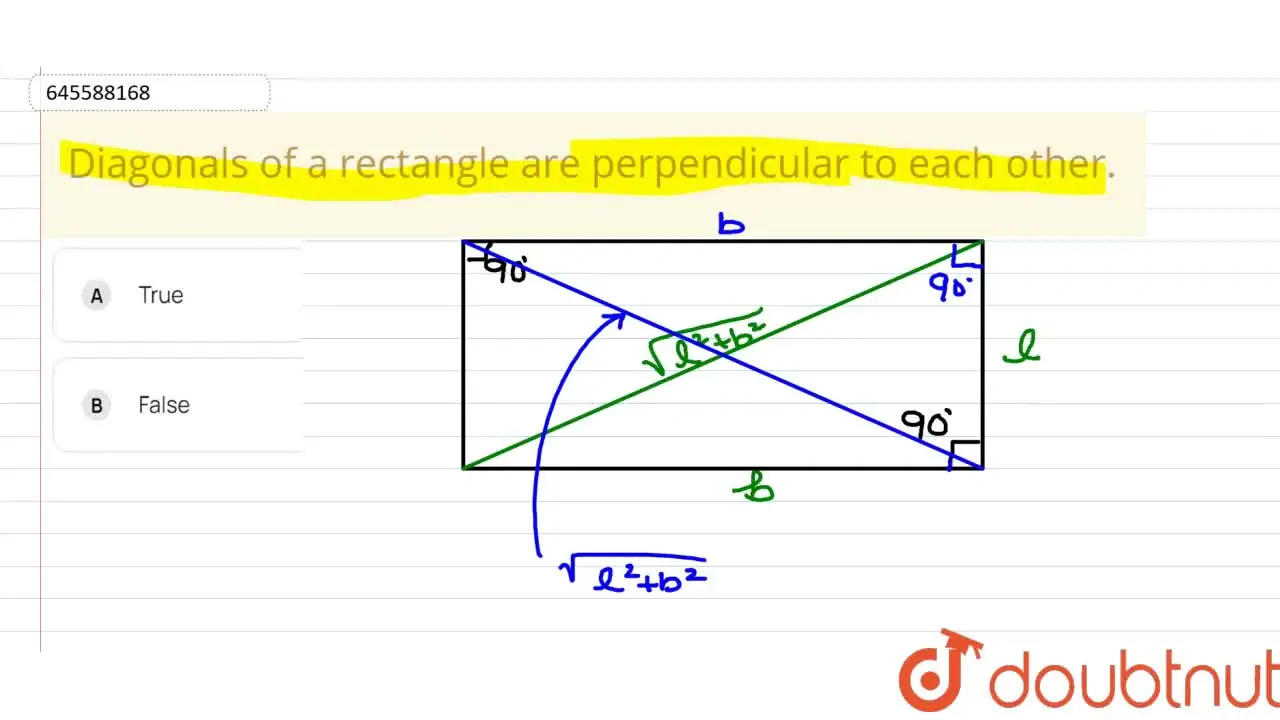 Diagonals of a rectangle are perpendicular to each other.
