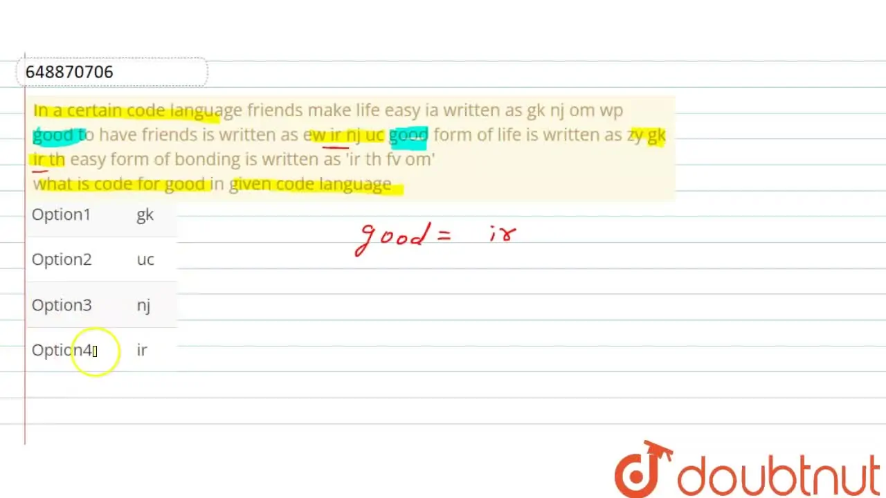 In a certain code language friends make life easy ia written as gk nj