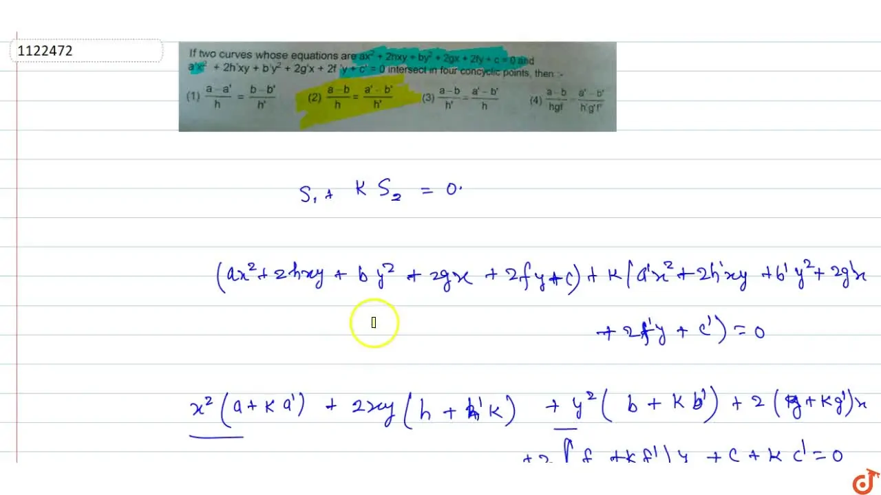 If two curves whose equations are ax^2 + 2hxy + by^2 + 2gx + 2fy + c