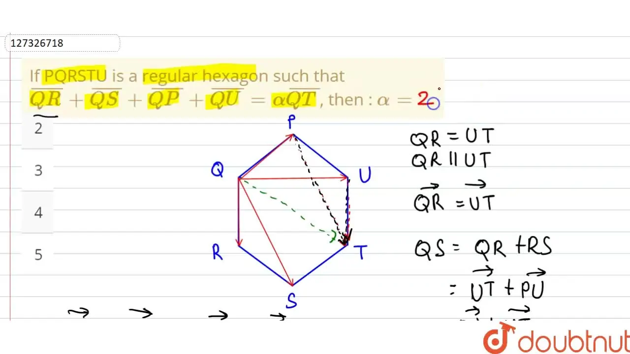 If PQRSTU is a regular hexagon such that bar(QR)+bar(QS)+bar(QP)+bar
