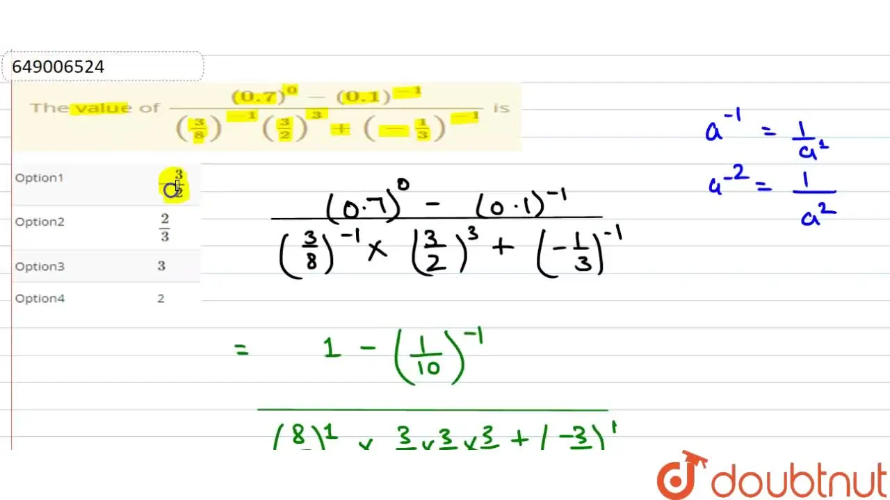 The value of ((0.7)^0 - (0.1)^(-1))/((3/8)^(-1) (3/2)^(3) +(-1/3)^(-1)