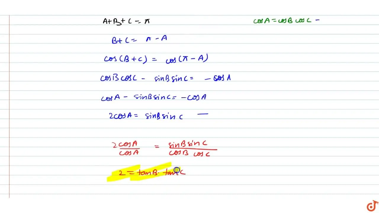 If A+B+C=pi and cosA=cosBcosC then tanBtanC is equal to