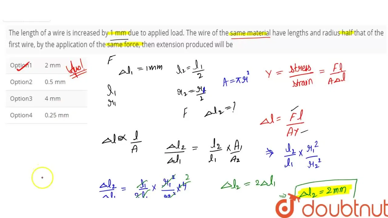 The length of a wire is increased by 1 mm due to applied load. The wir