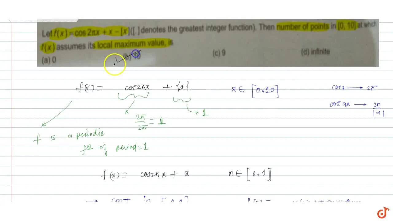 Let f(x) = cos 2pix + x -[x]([*] denotes the greatest integer function