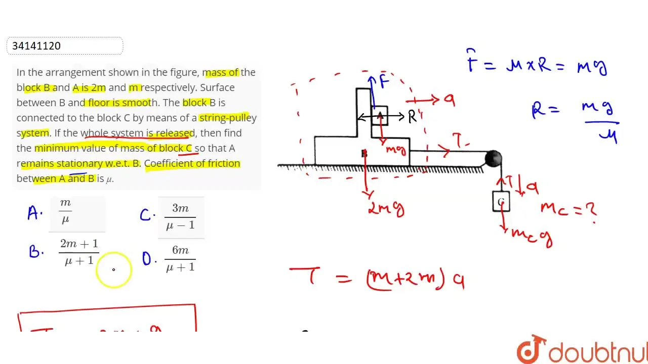 In the arrangement shown in the figure, mass of the block B and A is 2