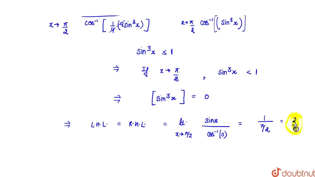 Lim x pi 2 Sinx co 1 1 4 3sinx sin3x Where Denotes Greatest