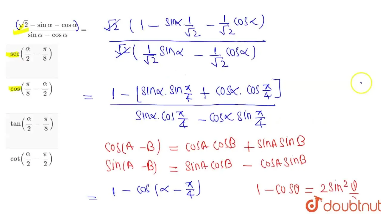 (sqrt2 - sin alpha - cos alpha )/( sin alpha - cos alpha)=