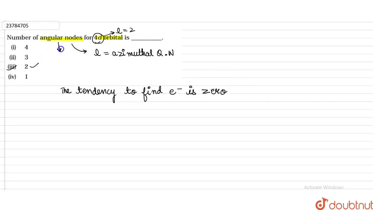 Number of angular nodes for 4d orbtial is.........
