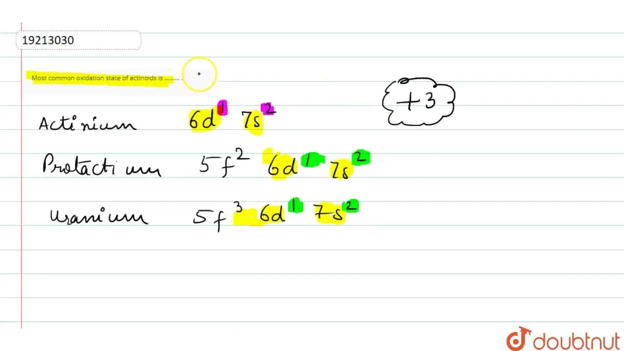 Most common oxidation state of actinoids is ......... .