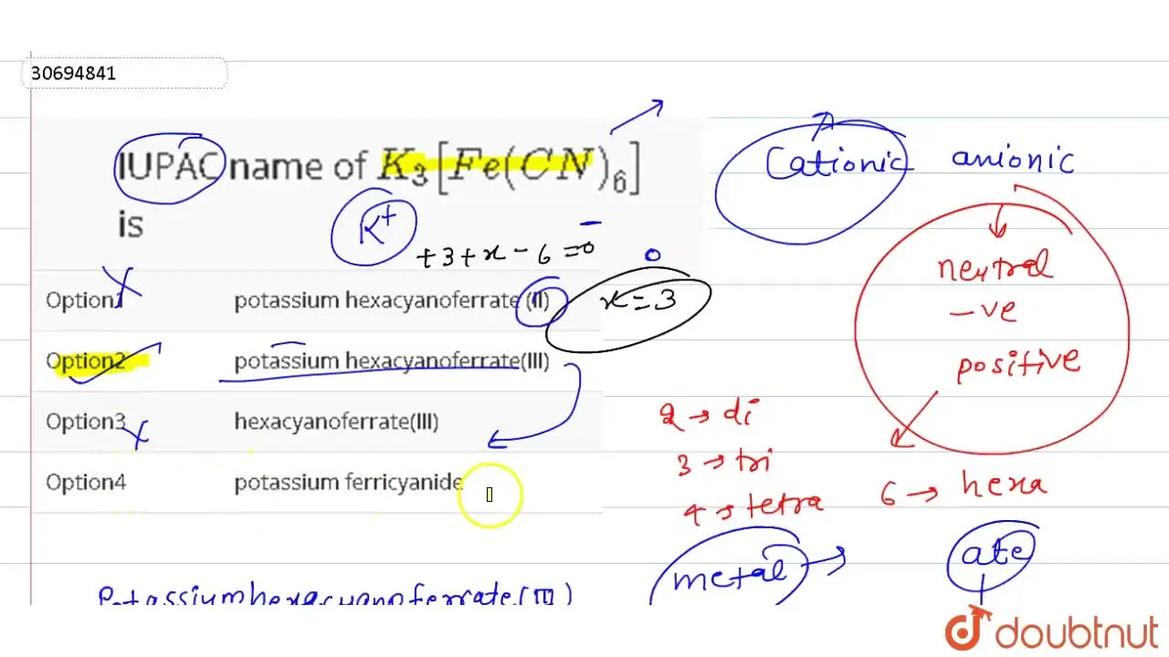 IUPAC name of K(3)[Fe(CN)(6)] is