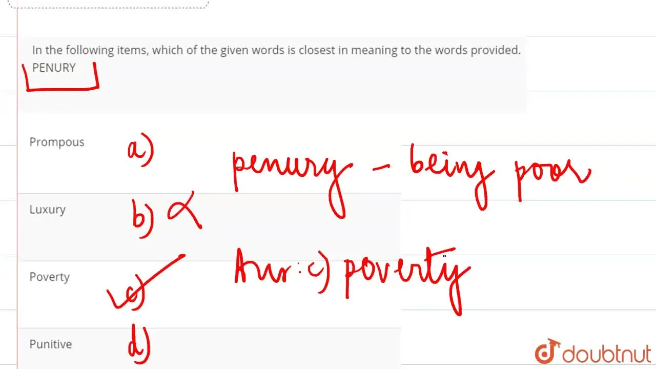 In the following items, which of the given words is closest in meaning