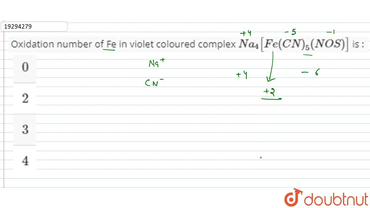 Oxidation number of Fe in violet coloured complex Na(4)[Fe(CN)(5)(NOS)