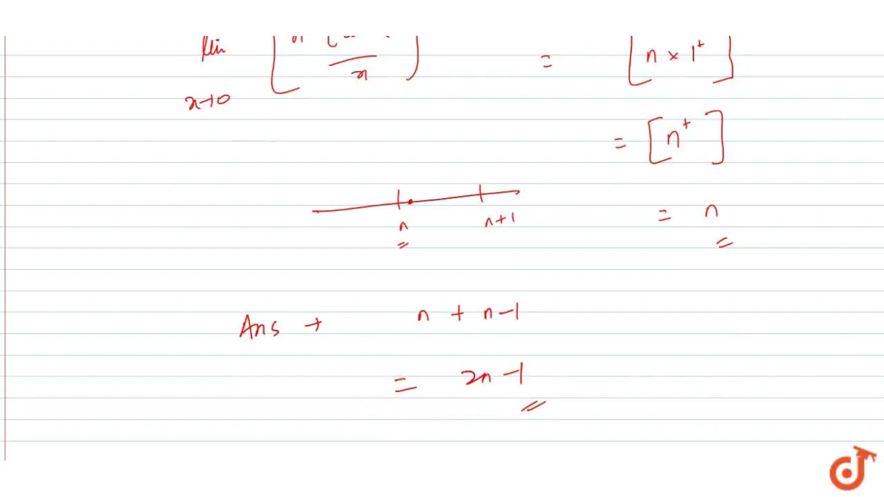 If n is a non zero integer and [*] denotes the greatest integer functi