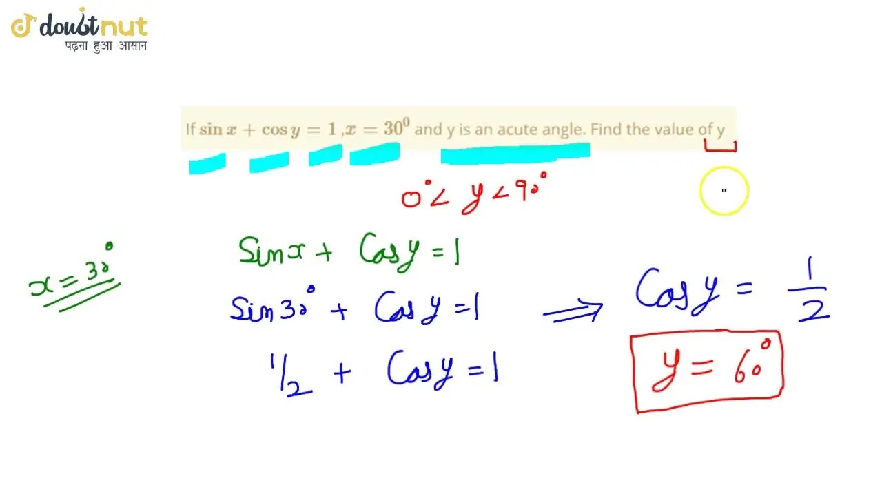 If Sinx cosy 1 X 30 0 And Y Is An Acute Angle Find The Value Of Y If Sinx cosy 1 X 30 0 And Y Is An Acute Angle Find The Value Of Y