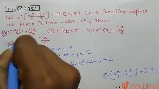 Let f: [(2pi)/(3), (5pi)/(3)]to[0,4] be a function defined as f (x) =s