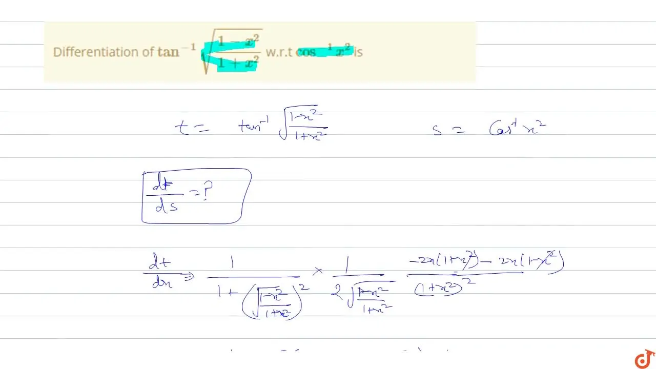 Differentiation of tan^(- 1)sqrt((1-x^2)/(1+x^2)) w.r.t cos^(-1)x^2 is