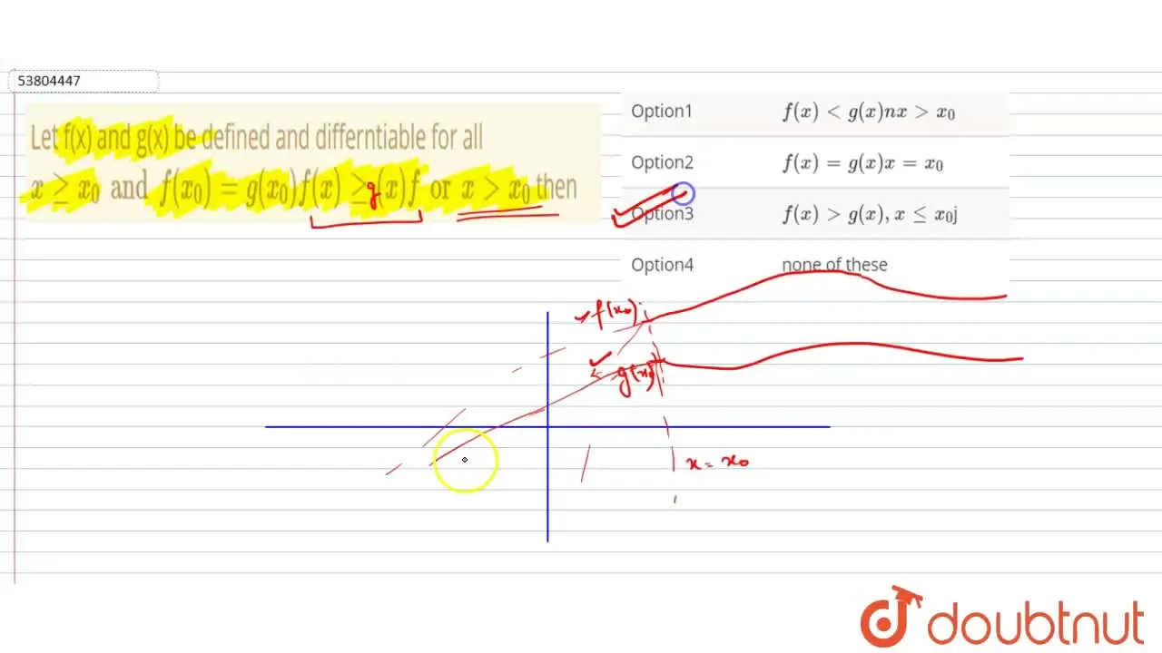 Let f(x) and g(x) be defined and differntiable for all x ge x0 and f(x
