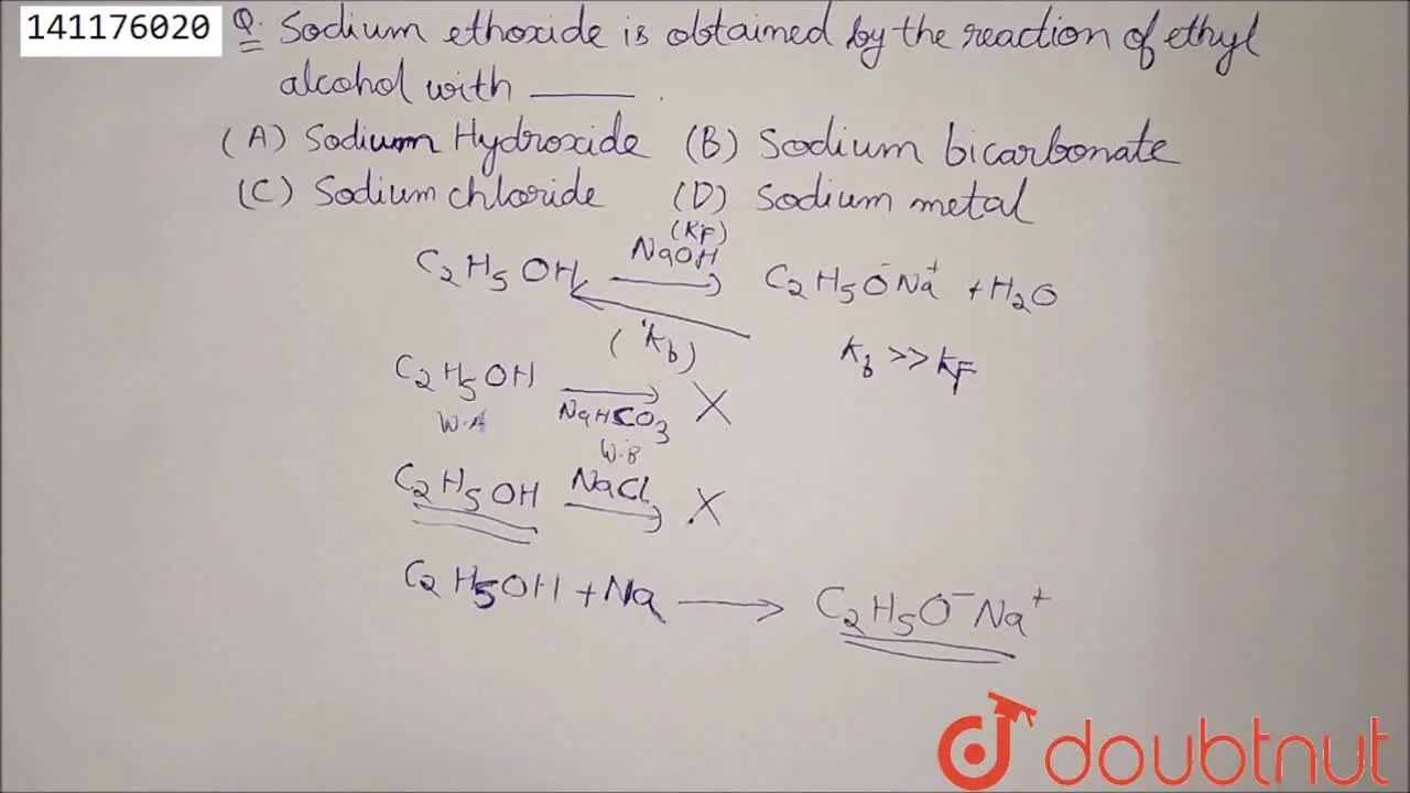 Sodium ethoxide is obtained by the reaction of ethyl alcohol with