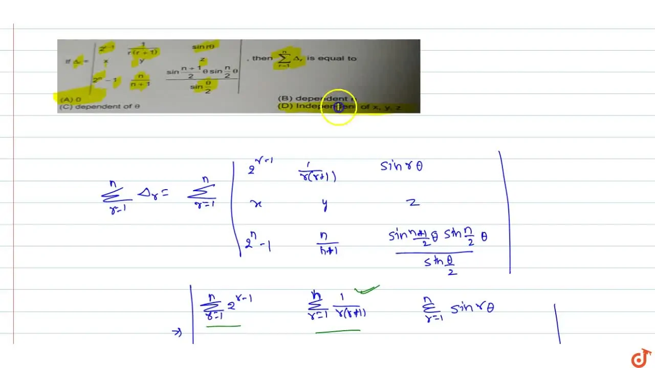 If Deltar=|[2^(r-1),1/(r(r+1)),sin rtheta],[x, y, z],[2^n-1, n/(n+1),(