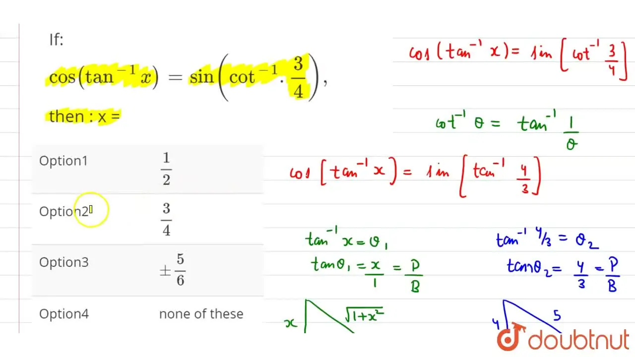 If Cos tan 1 x sin cot 1 3 4 Then X If Cos tan 1 x sin cot 1 3 4 Then X