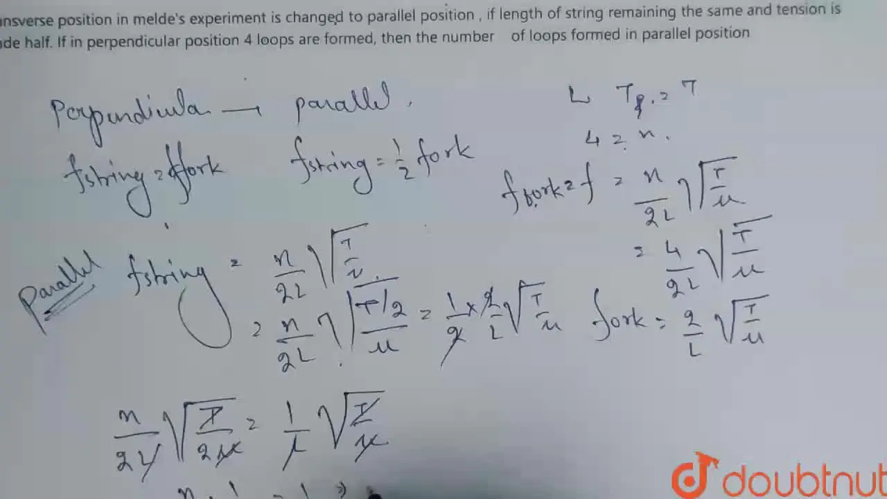 Transverse position in melde's experiment is changed to parallel posit