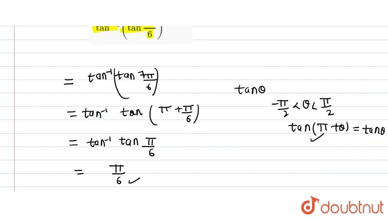 tan^(-1) (tan 7pi/6) का मान (2 pi)/(6) होता है