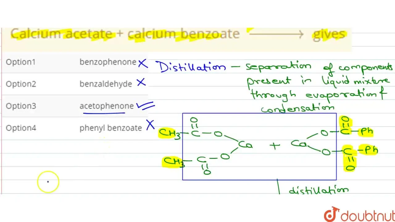 [Tamil] Calcium acetate + calcium benzoate overset("distillation")to g