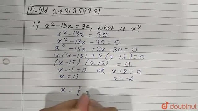 If x^(2)-13x=30. what is x?